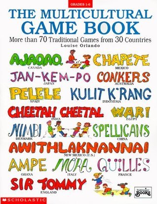 Multicultural Game Book - More Than 70 Traditional Games From by Louise ...
