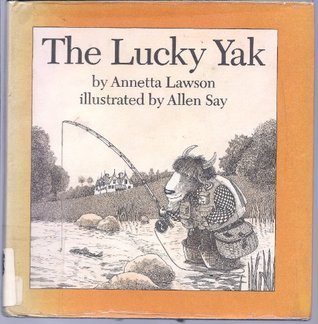 The Lucky Yak by Annetta Lawson | Goodreads