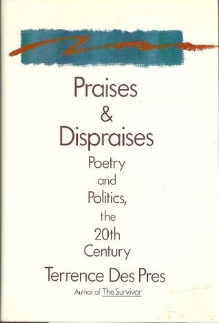 Praises and Dispraises: Poetry and Politics, the 20th Century by ...