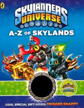 Skylanders: A to Z of Skylands by Cavan Scott | Goodreads
