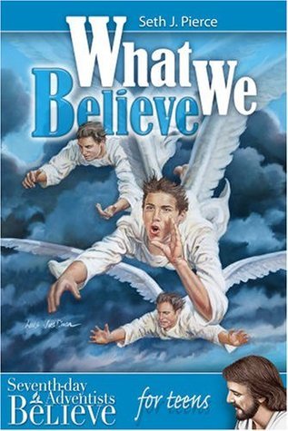 What We Believe for teens by Seth J. Pierce | Goodreads