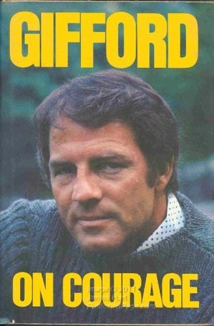 Gifford on Courage by Frank Gifford | Goodreads