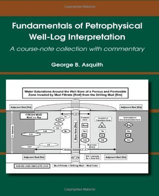 Fundamentals of Petrophysical Well-Log Interpretation: A course-note ...