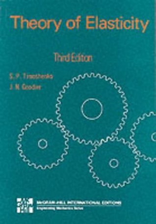 Theory of Elasticity by Stephen P. Timoshenko | Goodreads