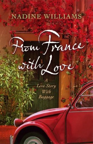 From France with Love by Nadine Williams | Goodreads