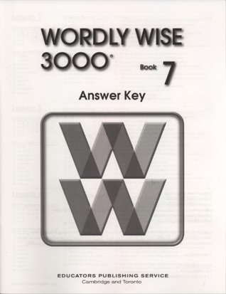 Wordly Wise 3000 Book 7 Answer Key by Laura Wollett | Goodreads