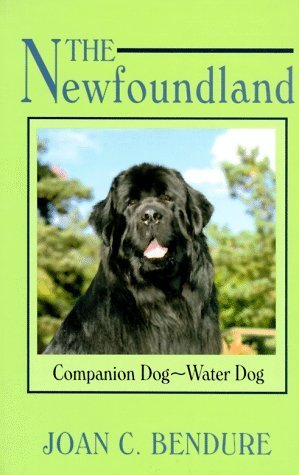 The Newfoundland: Companion Dog-Water Dog by Joan C. Bendure | Goodreads