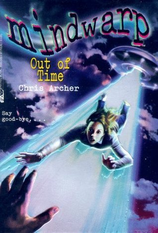 Out of Time (Mindwarp, #9) by Chris Archer | Goodreads