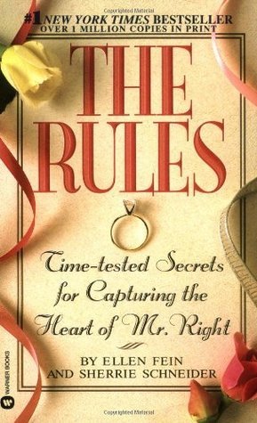 The Rules: Time-Tested Secrets for Capturing the Heart of Mr. Right by ...