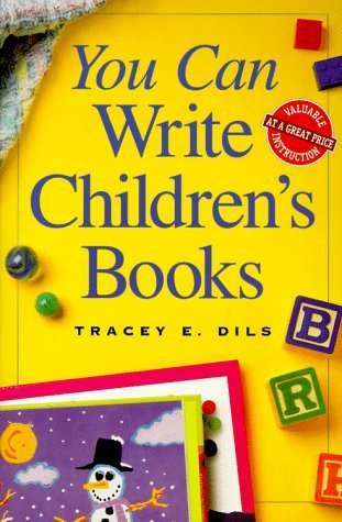 You Can Write Children's Books by Tracey E. Dils | Goodreads
