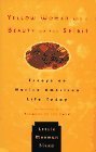 Yellow Woman and a Beauty of the Spirit: Essays on Native American Life ...