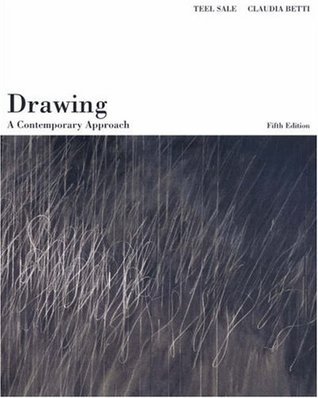 Drawing: A Contemporary Approach (with InfoTrac) by Teel Sale | Goodreads