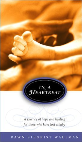 In A Heartbeat by Dawn Siegrist Waltman | Goodreads