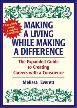 Making A Living While Making A Difference by Melissa Everett | Goodreads