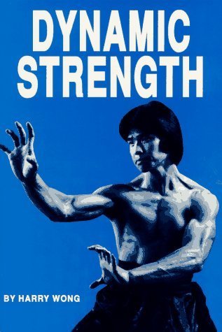 Dynamic Strength by Harry Wong by Harry Wong | Goodreads