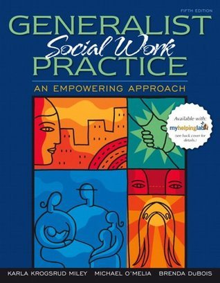 Generalist Social Work Practice: An Empowering Approach by Karla ...