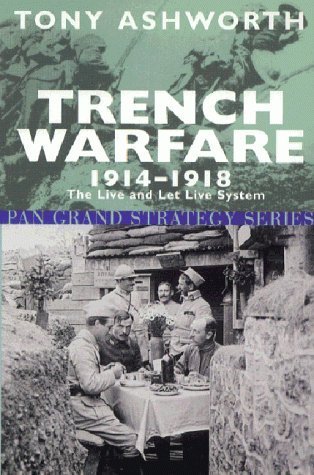 Trench Warfare, 1914-1918: The Live And Let Live System by Tony ...