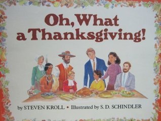 Oh, What a Thanksgiving! by Steven Kroll | Goodreads