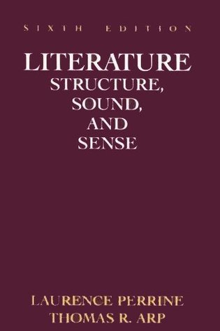 Literature Structure Sound and Sense by laurnce-perrine | Goodreads