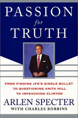 Passion for Truth: From Finding JFK's Single Bullet to Questioning ...