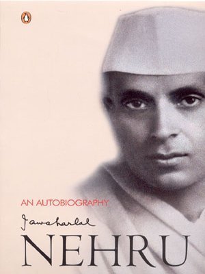 An Autobiography Jawaharlal Nehru by Jawaharlal Nehru | Goodreads