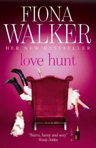 Love Hunt by Fiona Walker | Goodreads