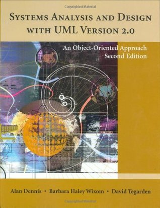 Systems Analysis and Design with UML Version 2.0: An Object-Oriented ...