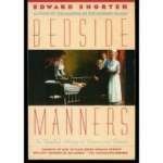 Bedside Manners: The Troubled History of Doctors and Patients by Edward ...
