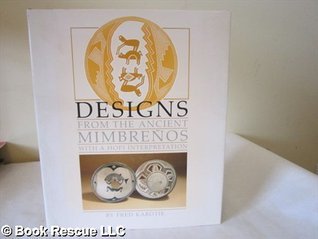 Designs from the Ancient Mimbrenos With Hopi Interpretation by Fred ...