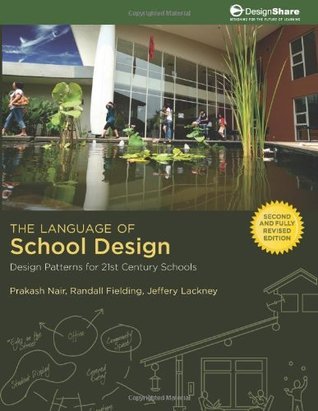The Language of School Design: Design Patterns for 21st Century Schools ...