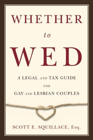 Whether to Wed: A Legal and Tax Guide for Gay and Lesbian Couples by ...