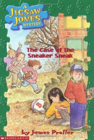 The Case of the Sneaker Sneak by James Preller | Goodreads