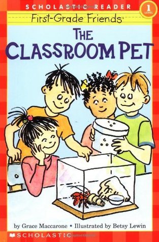 The Classroom Pet (Hello Reader!, Level 1) by Grace Maccarone | Goodreads