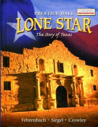 Lone Star: The Story of Texas by T.R. Fehrenbach | Goodreads