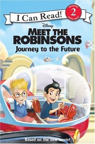 Meet the Robinsons: Journey to the Future by Apple Jordan | Goodreads