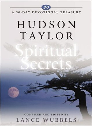 Hudson Taylor on Spiritual Secrets by James Hudson Taylor | Goodreads