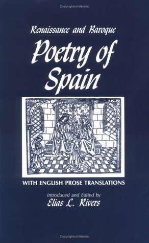 Renaissance and Baroque Poetry of Spain: With English Prose ...
