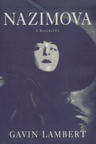 Nazimova by Gavin Lambert | Goodreads