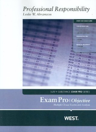 Exam Pro on Professional Responsibility by Leslie W. Abramson | Goodreads
