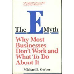 The E-Myth: Why Most Businesses Don't Work and What to Do About It by ...