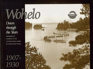 Wohelo: Down Through the Years by Charlotte Gulick Hewson | Goodreads