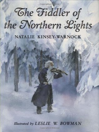 The Fiddler of the Northern Lights by Natalie Kinsey-Warnock | Goodreads