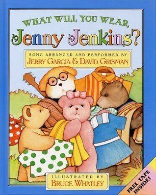 What Will You Wear, Jenny Jenkins? by Jerry Garcia | Goodreads
