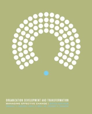 Organization Development and Transformation: Managing Effective Change ...