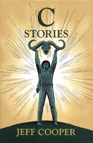 C Stories by Jeff Cooper | Goodreads