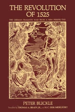 The Revolution of 1525: The German Peasants' War from a New Perspective ...