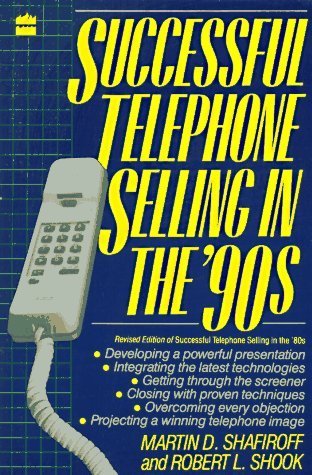 Successful Telephone Selling in the '90s by Martin D. Shafiroff | Goodreads