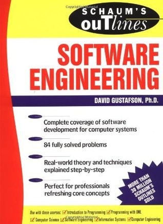 Schaum's Outline of Theory and Problems of Software Engineering by David A. Gustafson | Goodreads