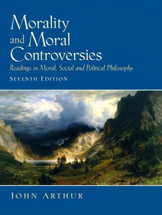 Morality and Moral Controversies: Readings in Moral, Social and ...