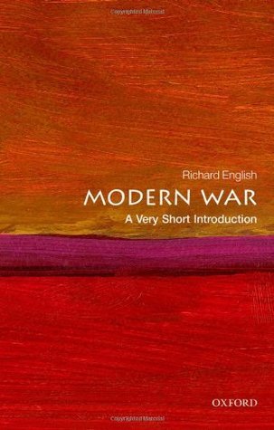 Modern War: A Very Short Introduction by Richard English | Goodreads